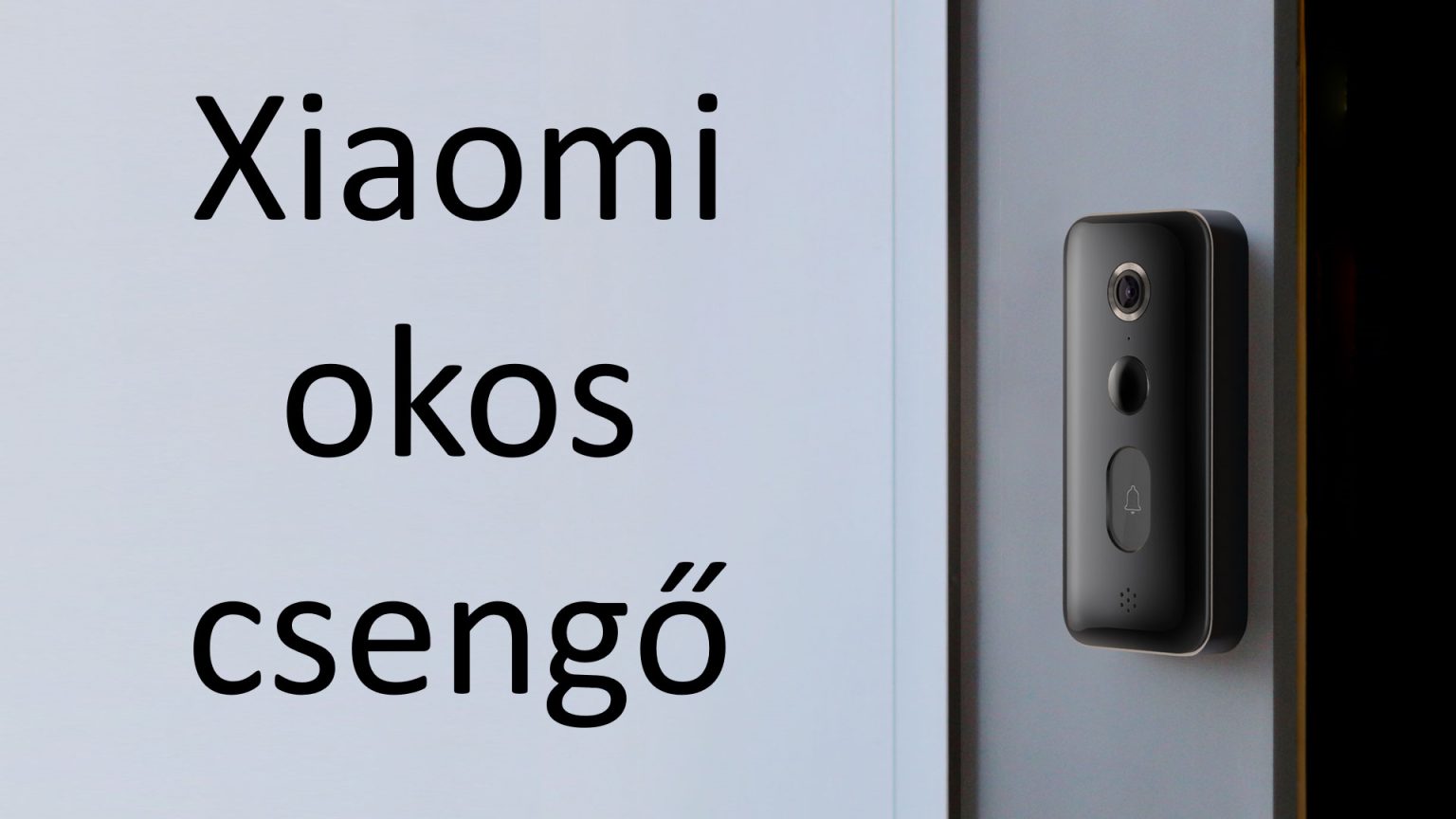 Xiaomi okos csengő - bemutató - leírás